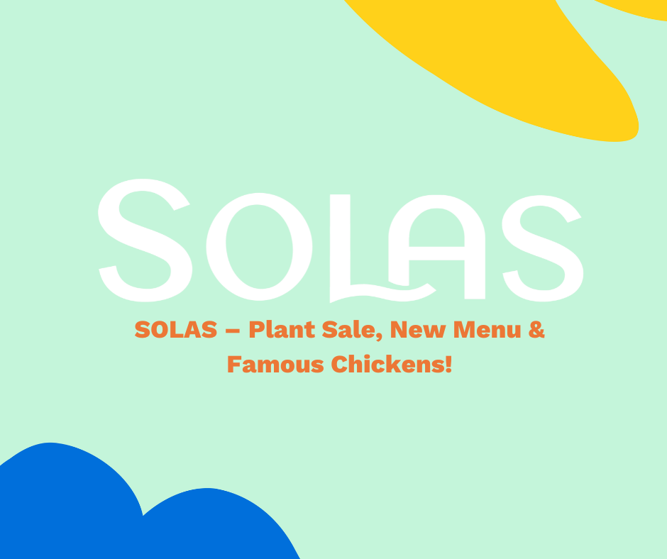 SOLAS – Plant Sale, New Menu & Famous Chickens! - Midlands 103