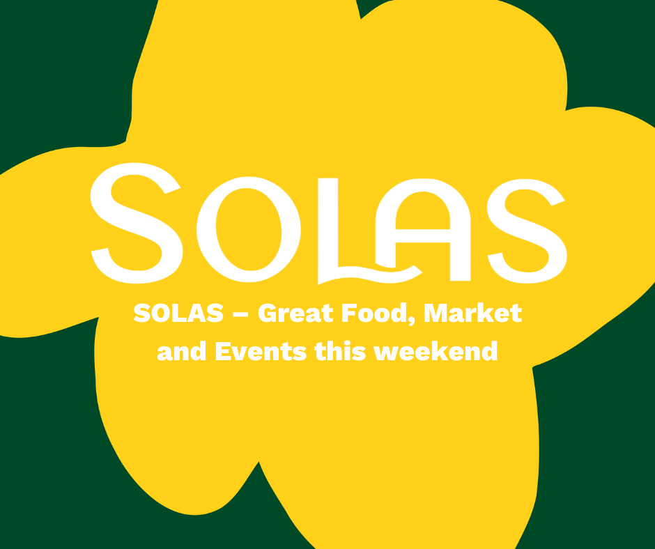 SOLAS – Great Food, Market and Events this weekend - Midlands 103