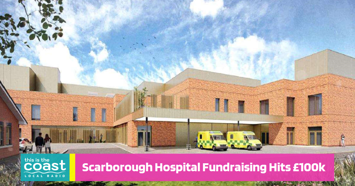 Scarborough Hospital Fundraising Hits £100k Milestone - This is the Coast