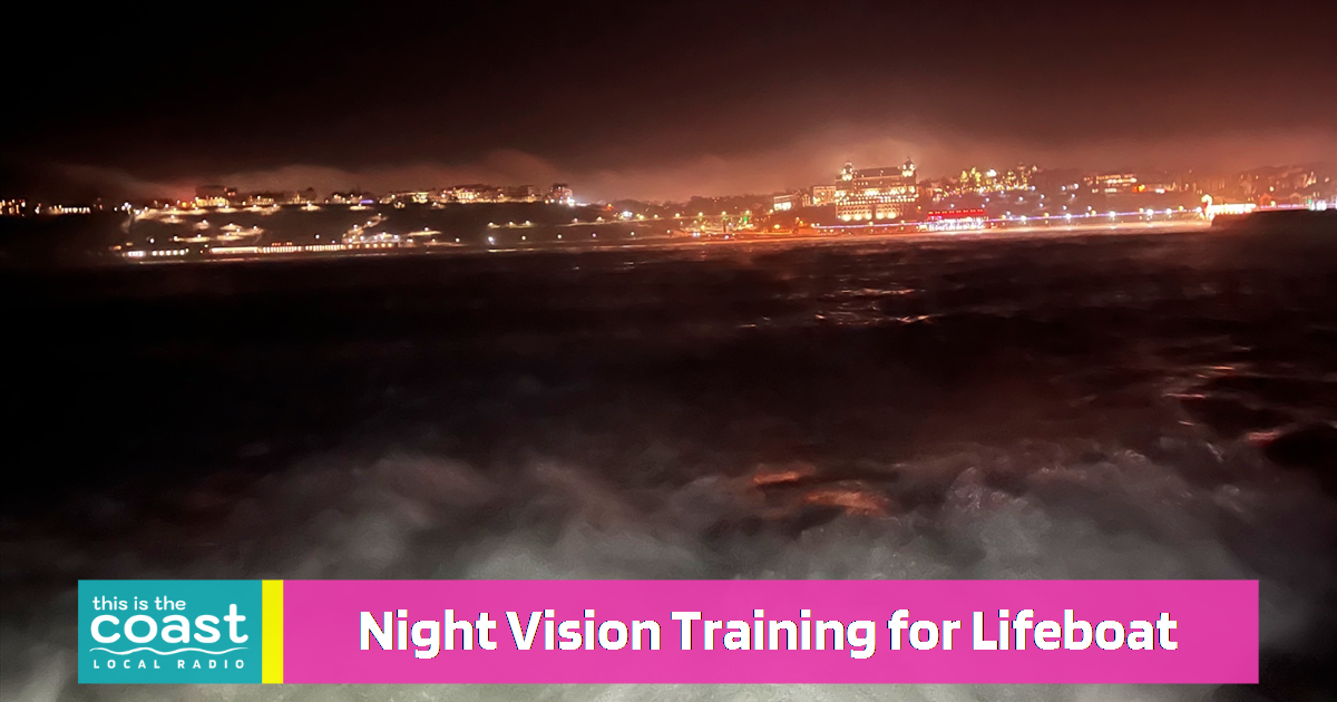 Night Vision Training for Scarborough RNLI - This is the Coast