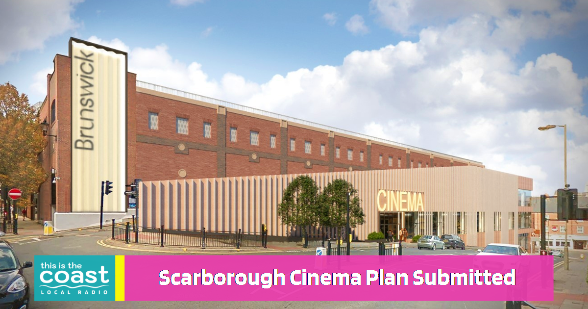 Scarborough Cinema Plan Submitted - This is the Coast