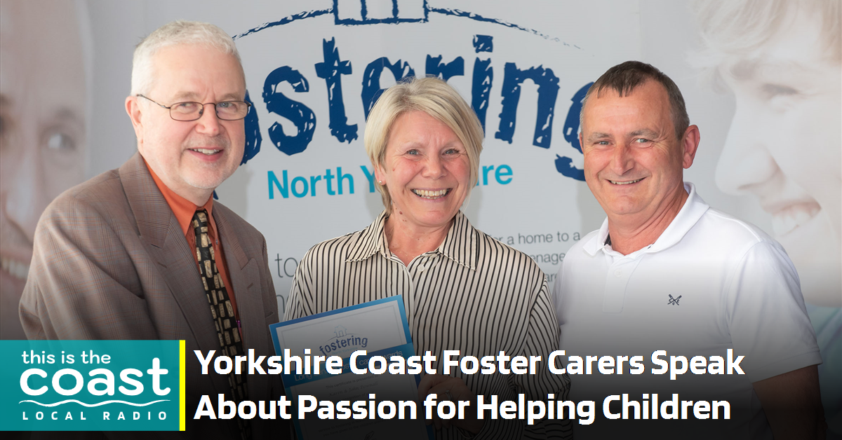 Yorkshire Coast Foster Carers Speak About Their Passion for Helping ...