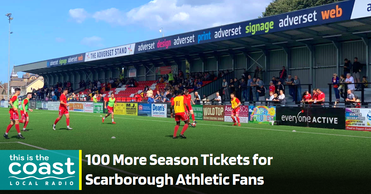 100 More Season Tickets for Scarborough Athletic Fans - This is the Coast