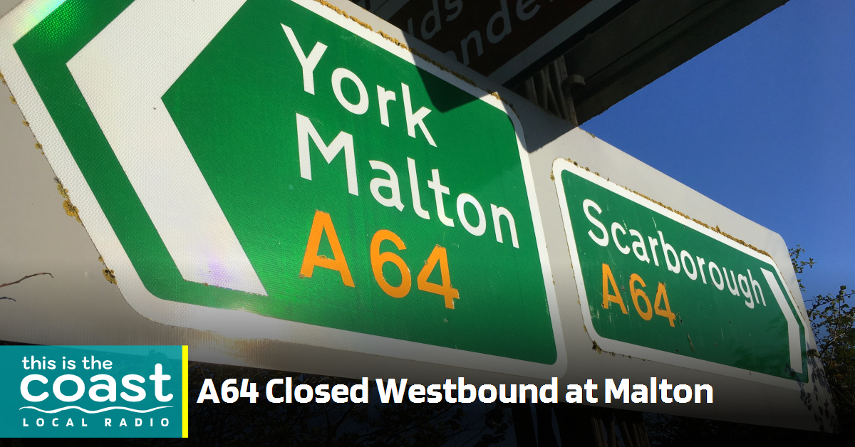 A64 Reopened After Earlier Closure at Malton - This is the Coast