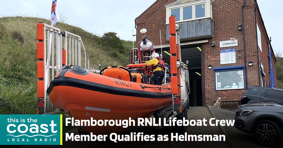 Flamborough RNLI Lifeboat Crew Member Qualifies as Helmsman - This is ...