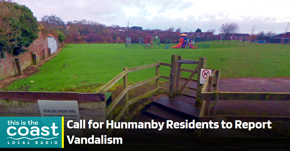 Call for Hunmanby Residents to Report Vandalism - This is the Coast