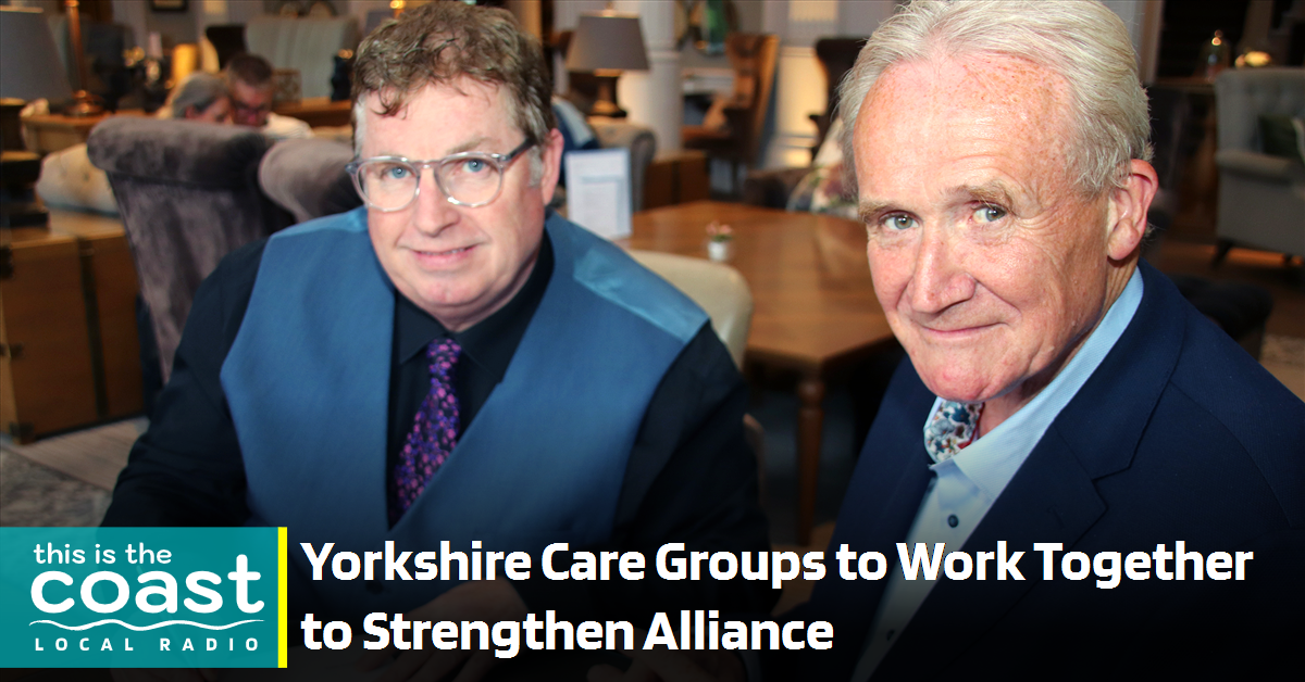 Yorkshire Care Groups to Work Together to Strengthen Alliance - This is ...