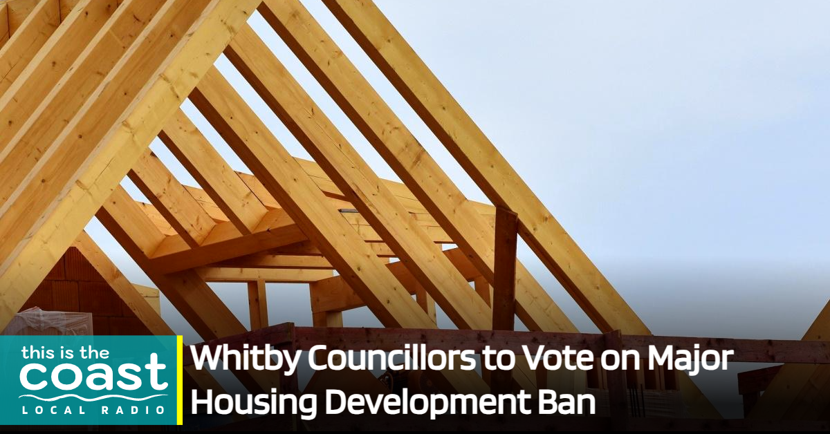 Whitby Councillors to Vote on Major Housing Development Ban - This is ...