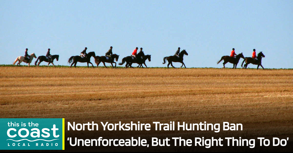 North Yorkshire Trail Hunting Ban ‘Unenforceable, But The Right Thing ...