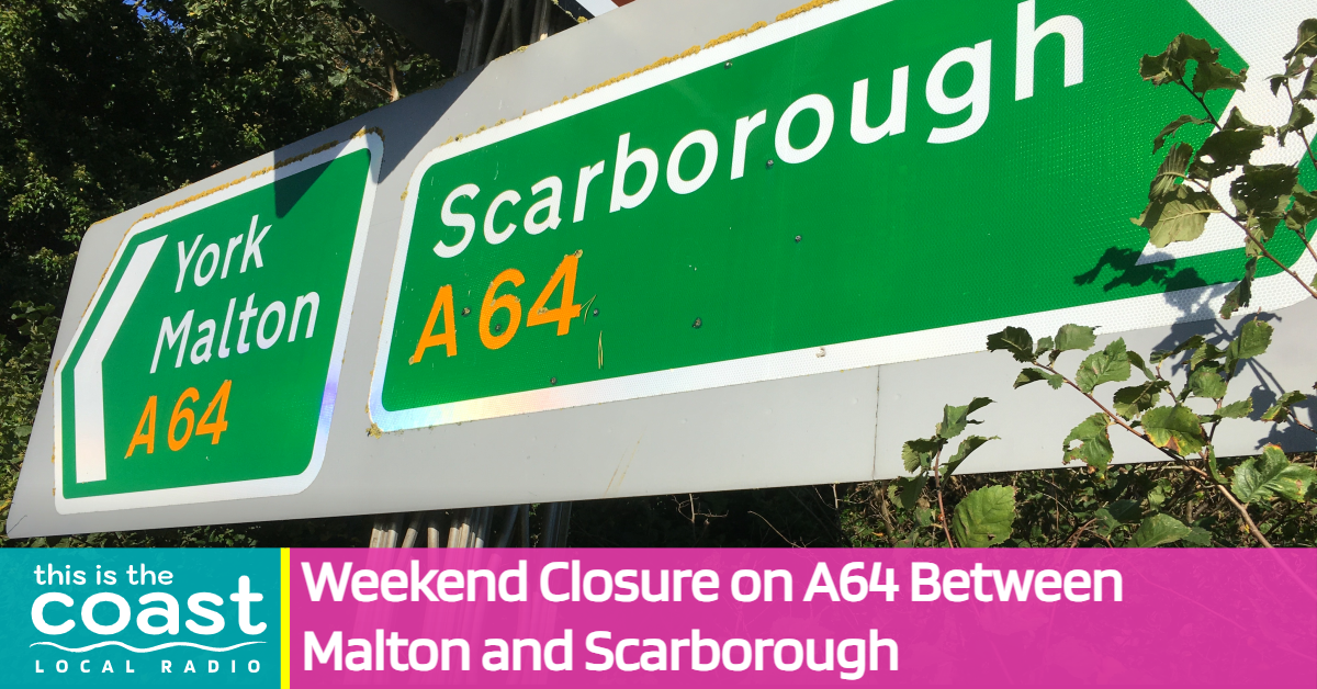 Weekend Closure on A64 Between Malton and Scarborough - This is the Coast