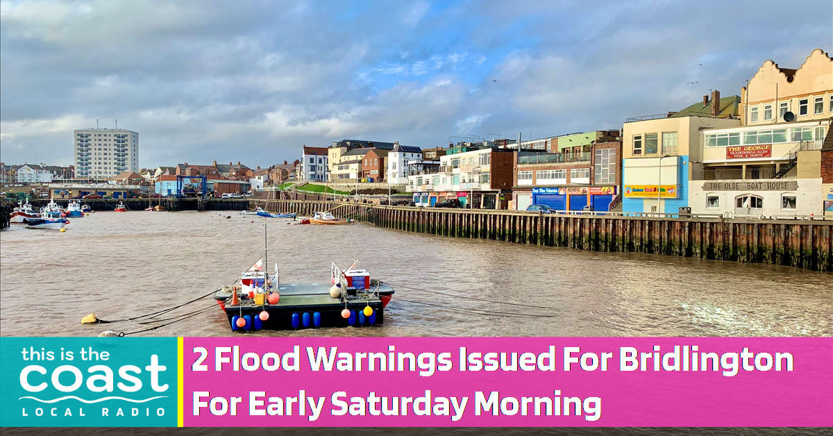 Two Flood Warnings Issued For Bridlington For Early Hours Of Saturday ...