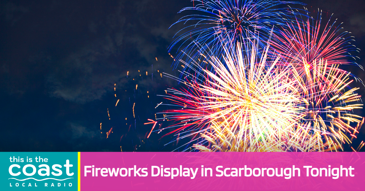 Fireworks Display in Scarborough Tonight - This is the Coast