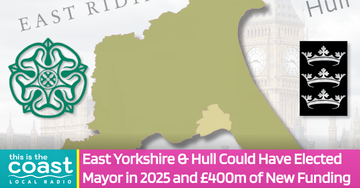 East Yorkshire & Hull Could Have Elected Mayor in 2025 and £400m of New ...