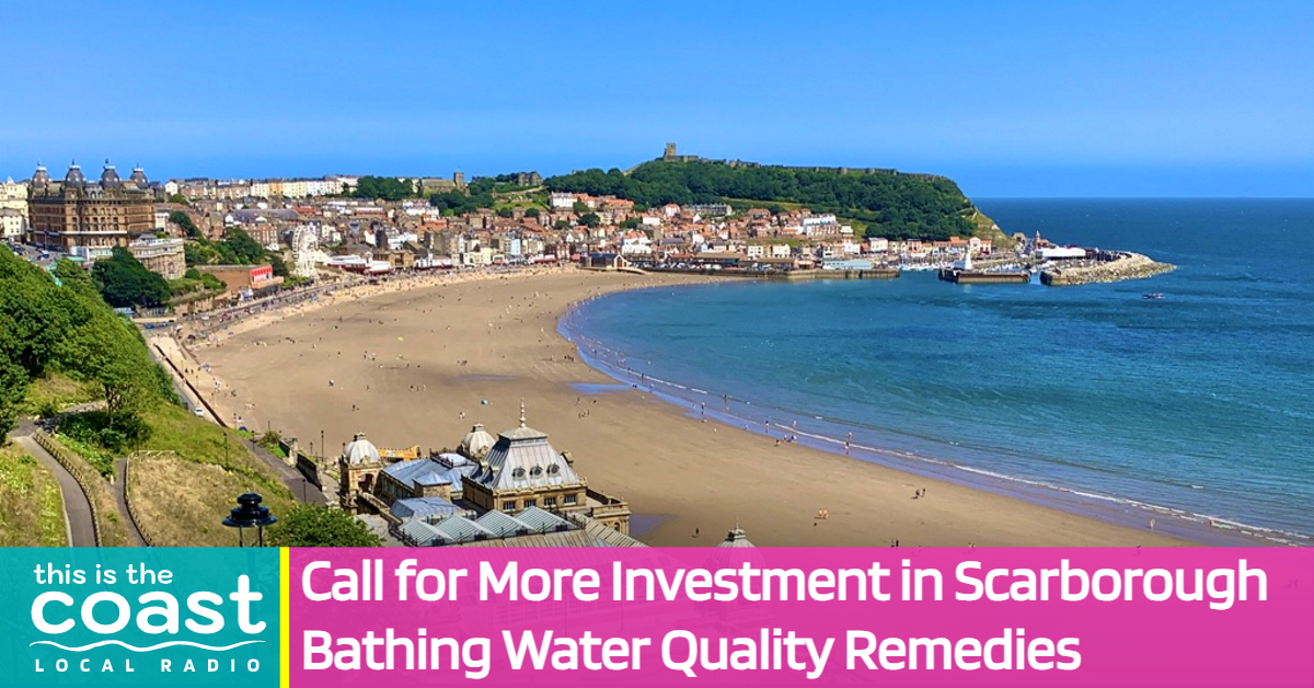 Call for More Investment in Scarborough Bathing Water Quality Remedies ...