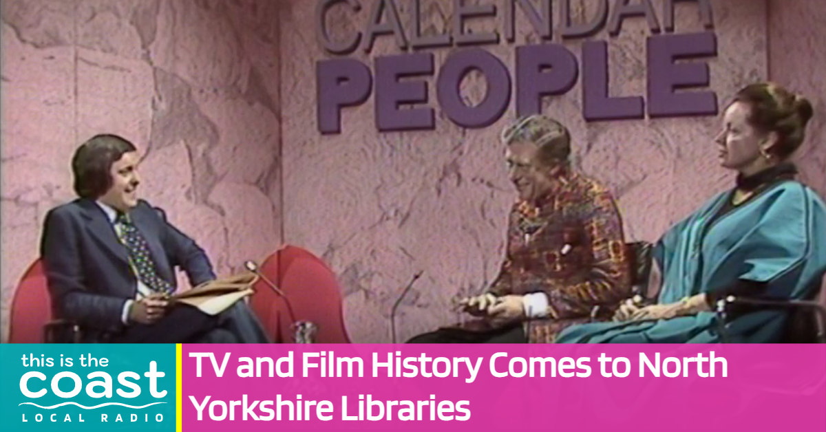 TV and Film History Comes to North Yorkshire Libraries - This is the Coast