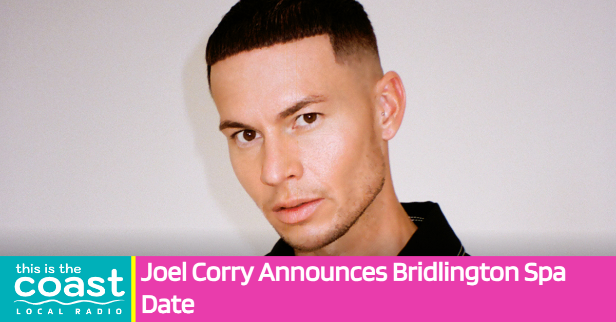 Joel Corry Announces Bridlington Spa Date - This is the Coast