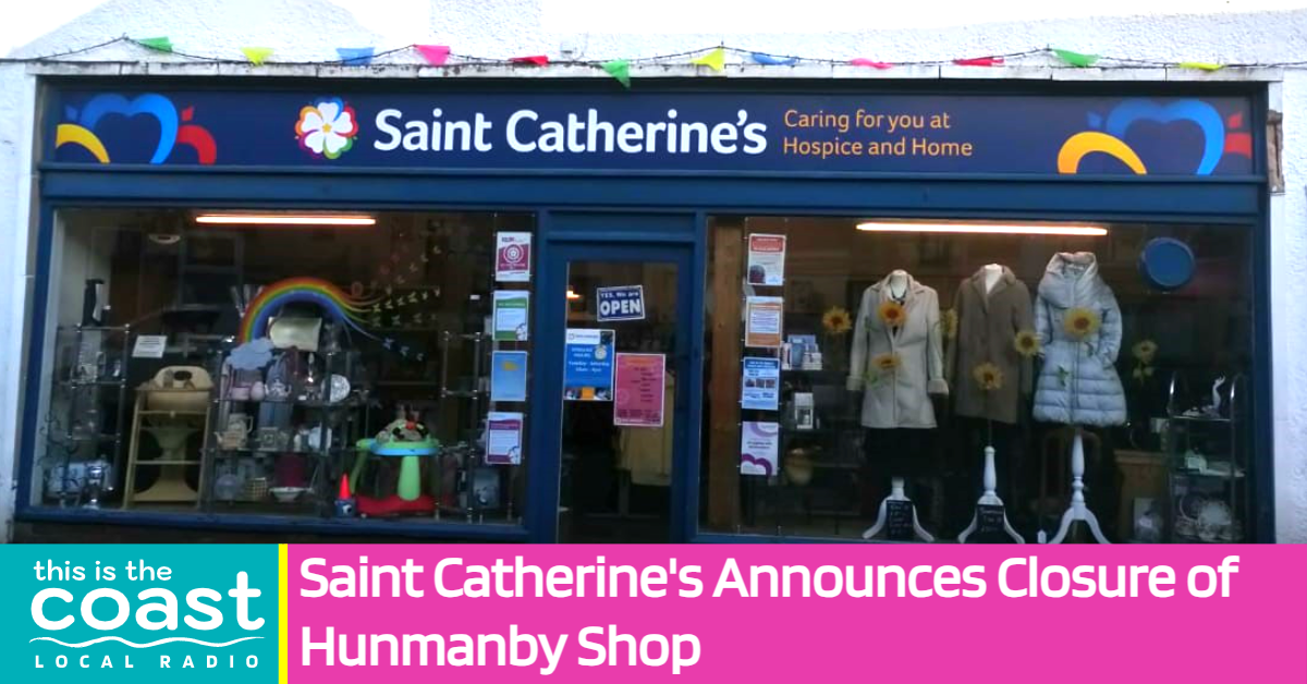 Saint Catherine's Announces Closure of Hunmanby Shop - This is the Coast