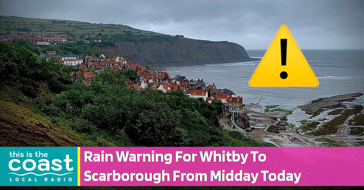 Rain Warning For Whitby To Scarborough From Midday Today - This is the ...