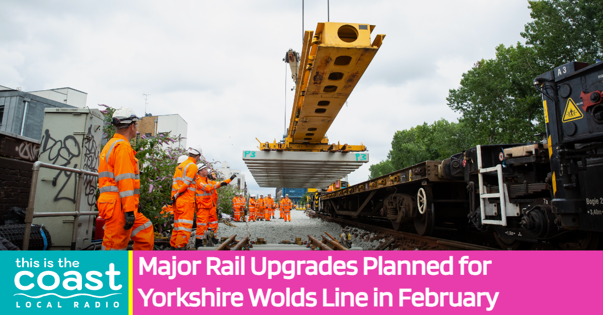 Major Rail Upgrades Planned for Yorkshire Wolds Line in February - This ...