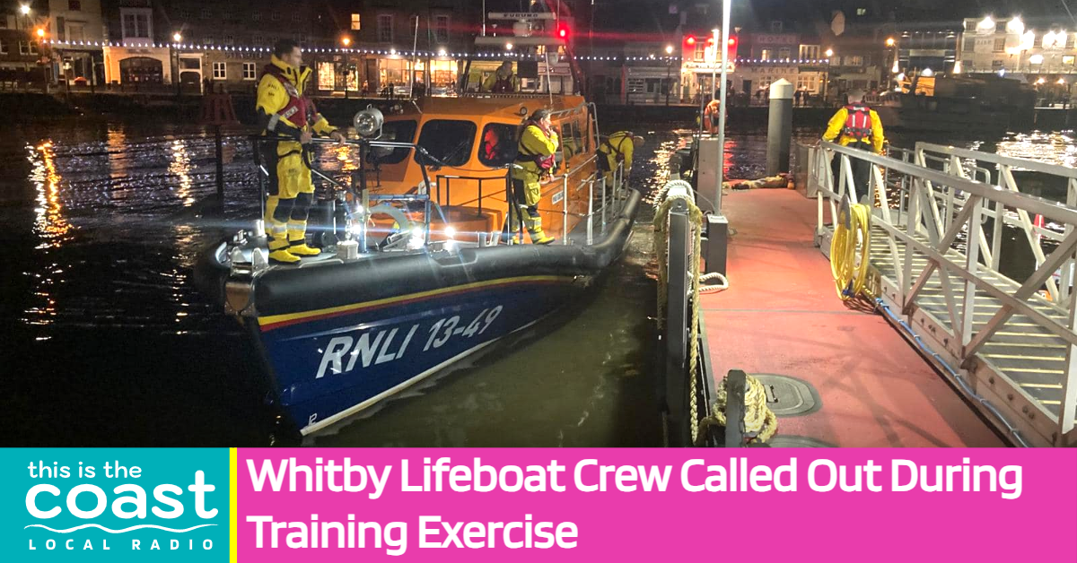 Whitby Lifeboat Crew Called Out During Training Exercise - This is the ...