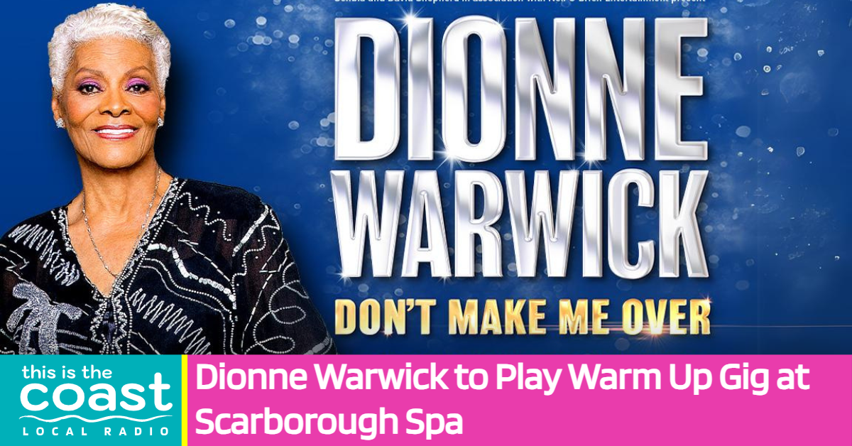 Dionne Warwick to Play Warm Up Gig at Scarborough Spa - This is the Coast