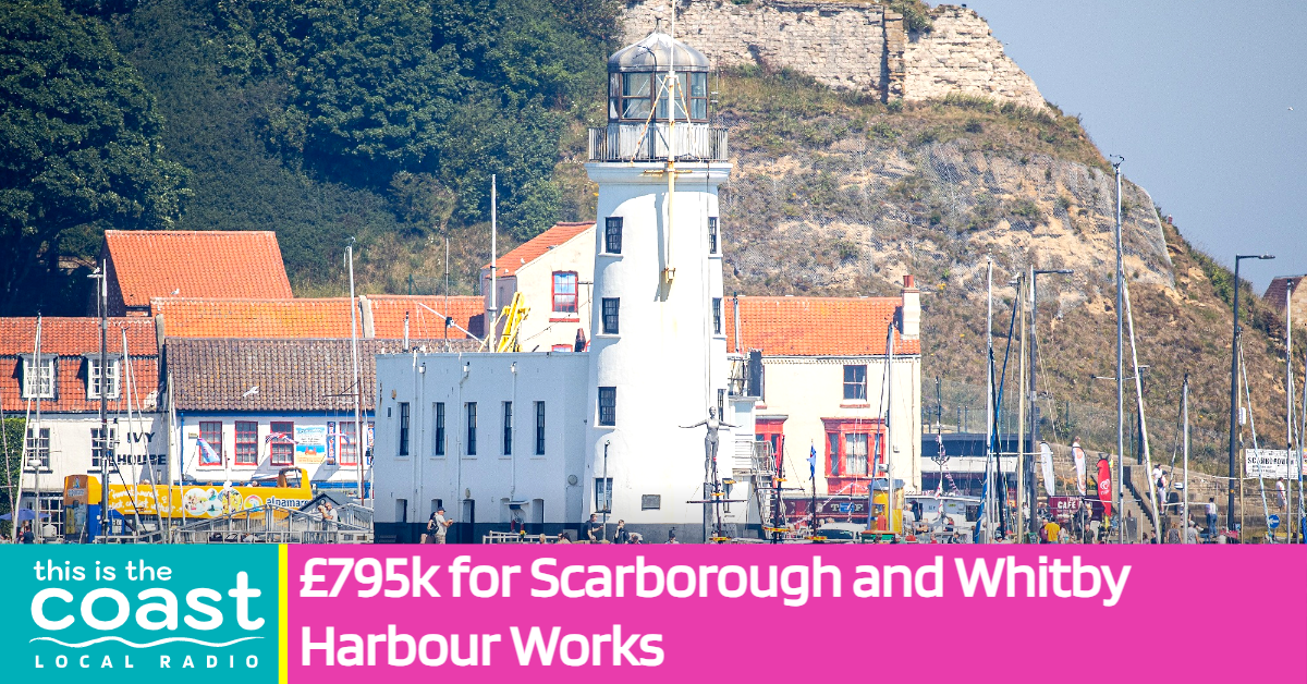 £795k for Scarborough and Whitby Harbour Works - This is the Coast