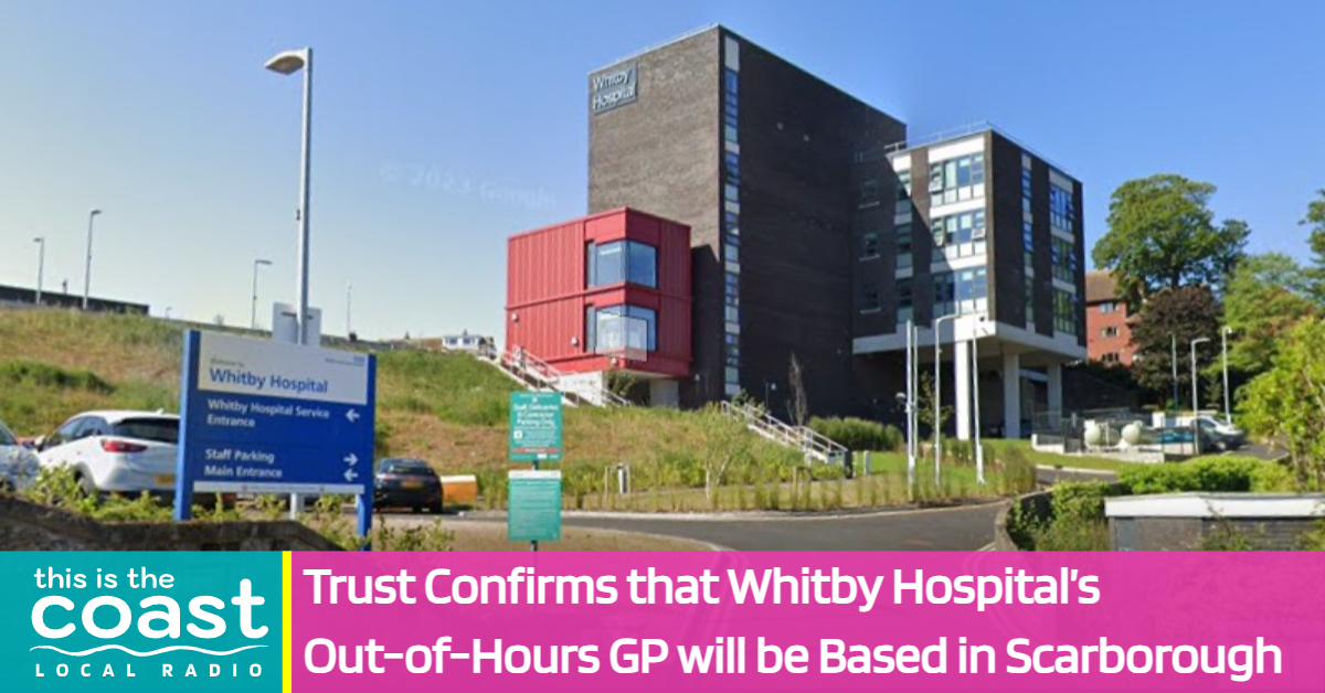Trust Confirms that Whitby Hospital’s Out-of-Hours GP will be Based in ...