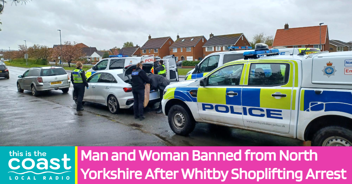 Man and Woman Banned from North Yorkshire After Whitby Shoplifting ...