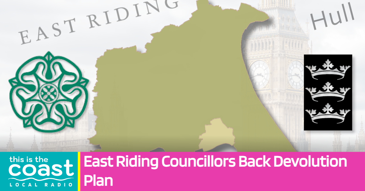East Riding Councillors Back Devolution Plan - This is the Coast