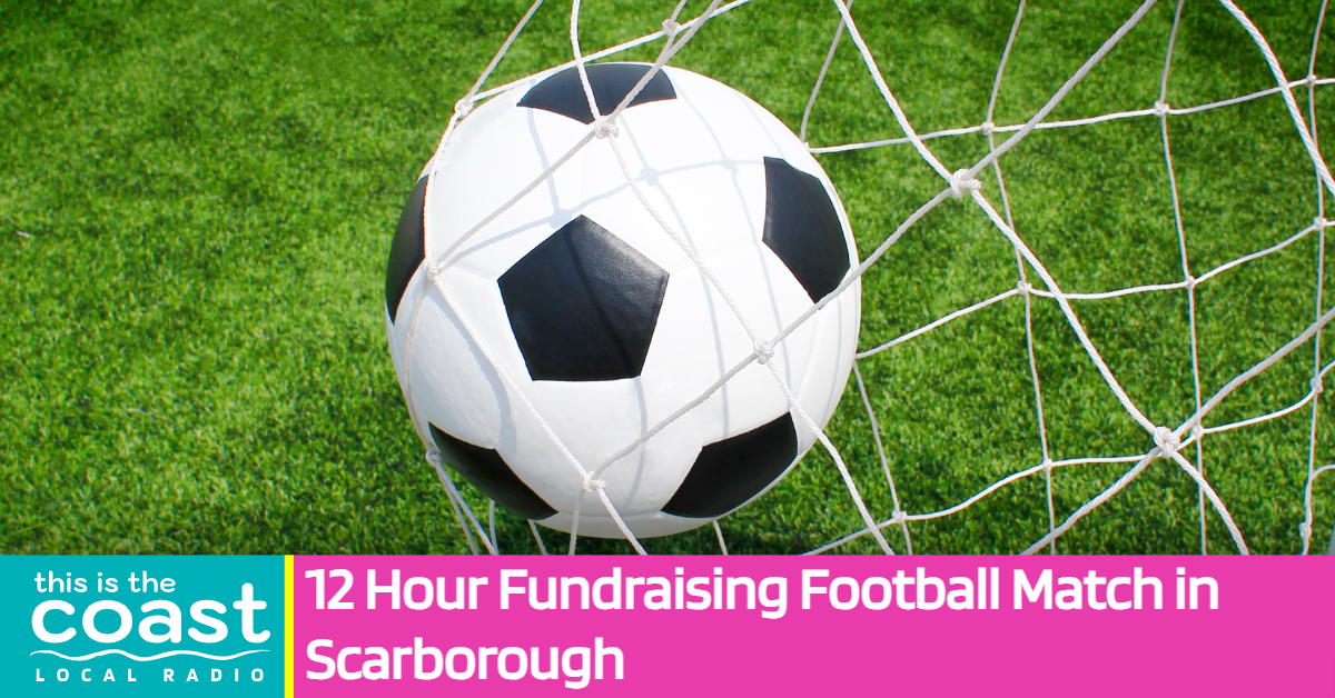 12 Hour Fundraising Football Match in Scarborough - This is the Coast