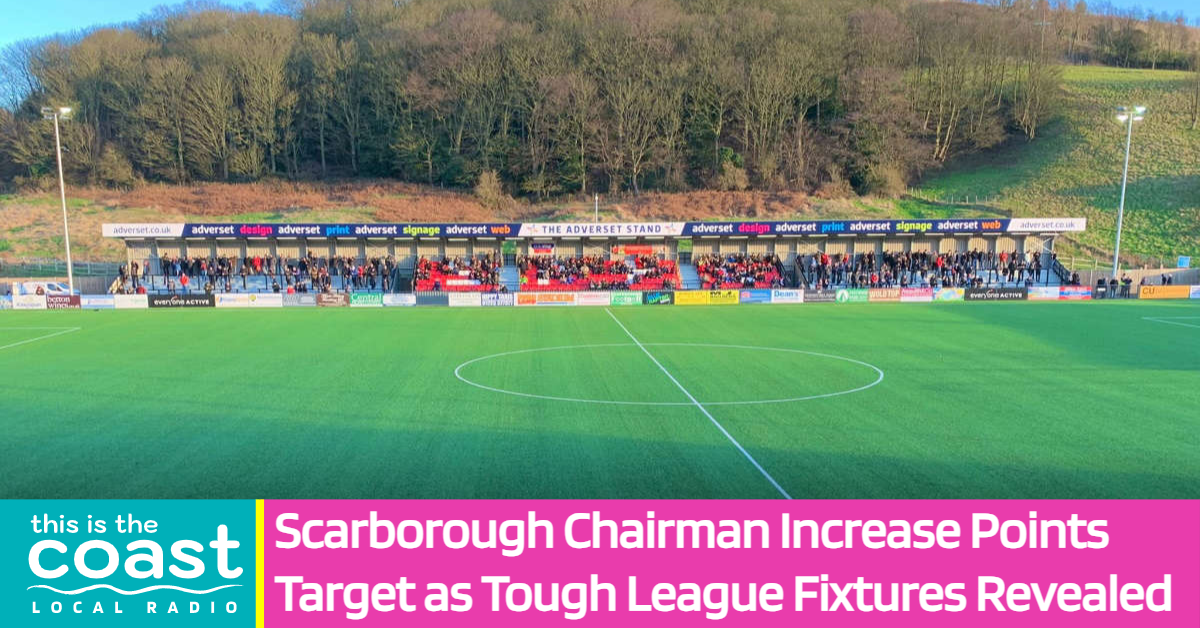 Scarborough Chairman Increases Points Target as Tough League Fixtures ...