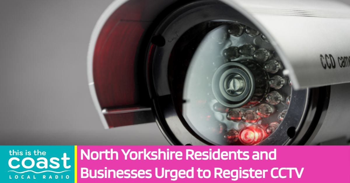 North Yorkshire Residents and Businesses Urged to Register CCTV - This ...