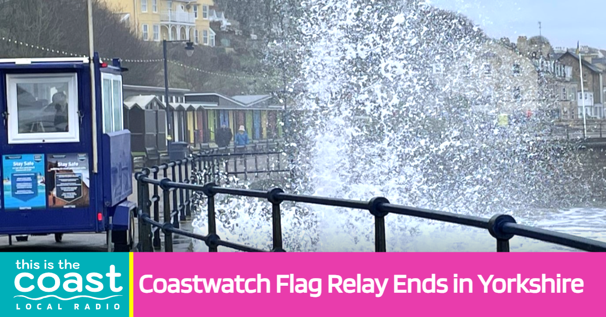 Coastwatch Flag Relay Ends in Yorkshire - This is the Coast
