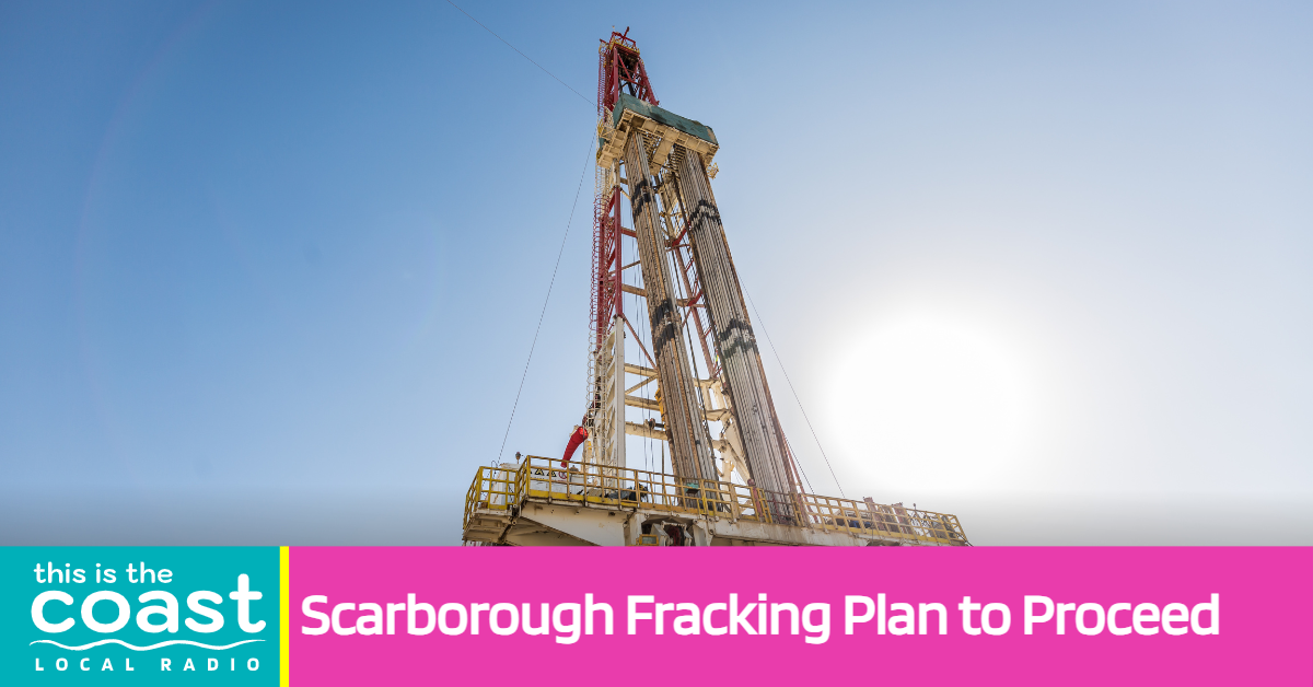 Scarborough Fracking Plan to Proceed - This is the Coast