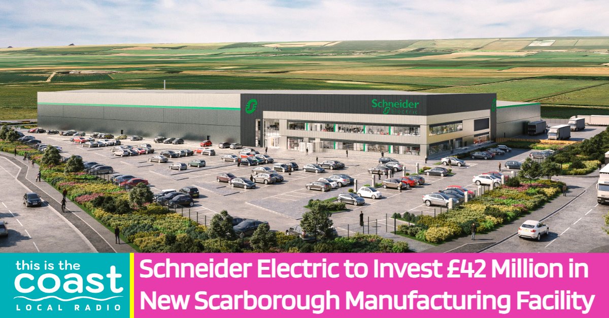 Schneider Electric to Invest £42 Million in New Scarborough ...