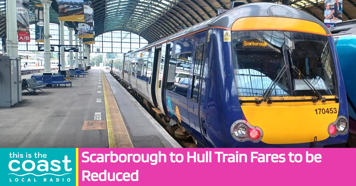 Scarborough to Hull Train Fares to be Reduced - This is the Coast