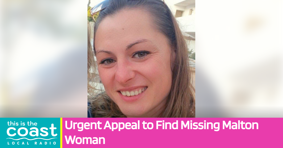 Urgent Appeal to Find Missing Malton Woman - This is the Coast