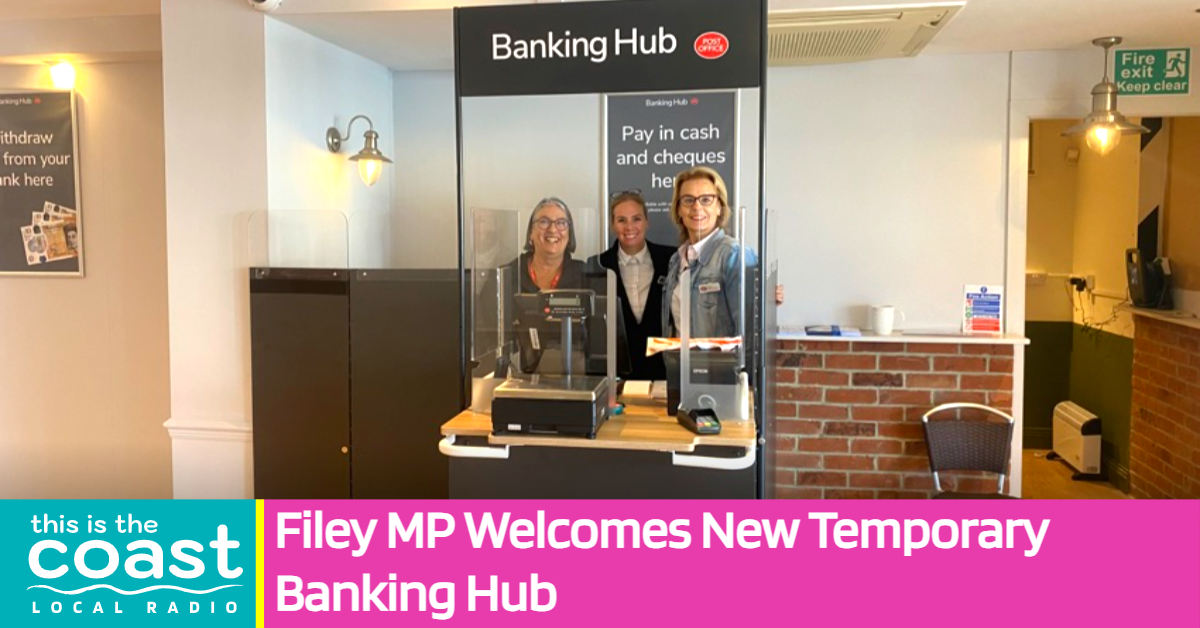 Filey MP Welcomes New Temporary Banking Hub - This is the Coast