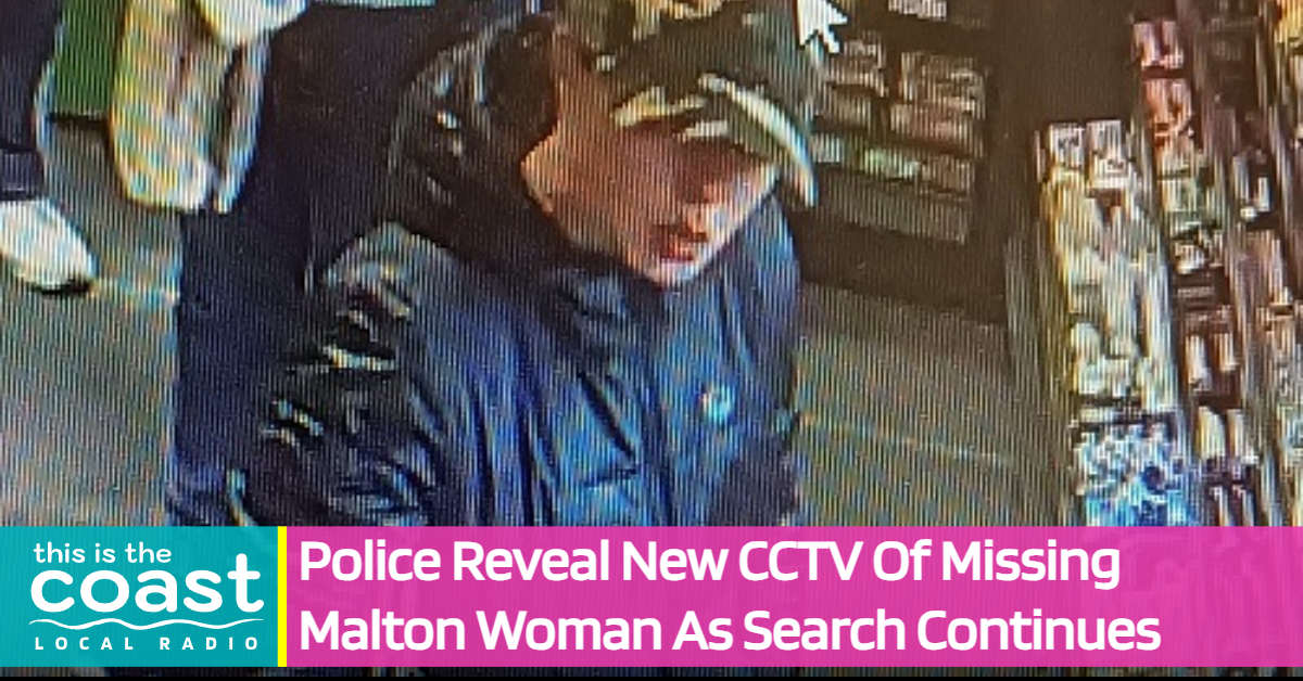 Police Release CCTV Image As Search For Missing Malton Woman Continues ...