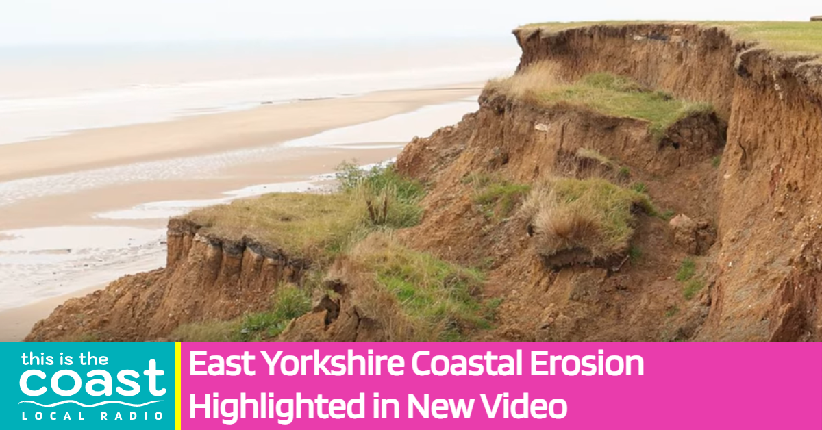 East Yorkshire Coastal Erosion Highlighted in New Video - This is the Coast
