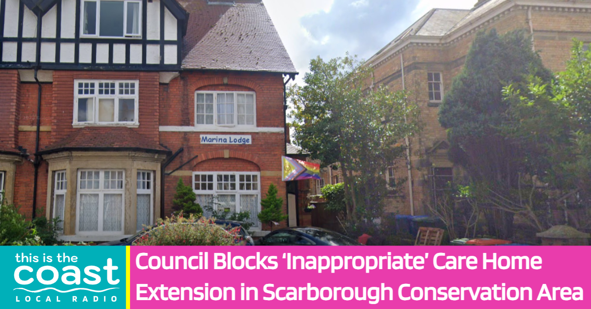 Council Blocks ‘Inappropriate’ Care Home Extension in Scarborough ...