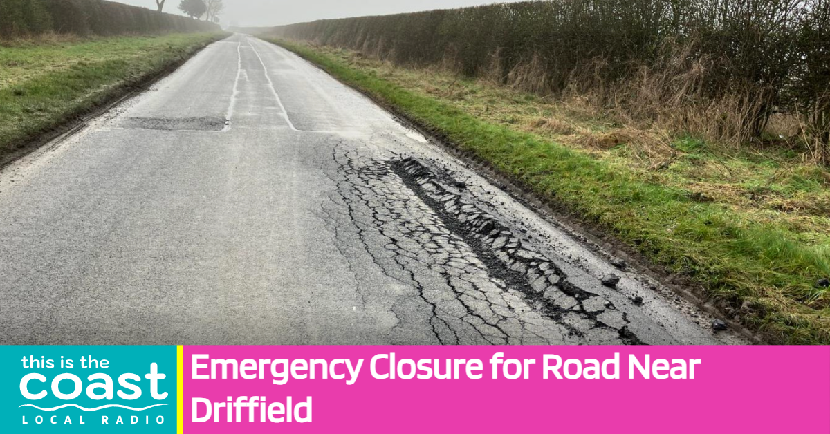 Emergency Closure for Road Near Driffield - This is the Coast