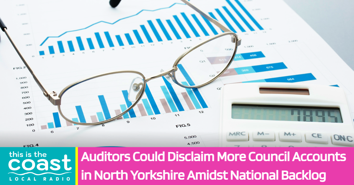 Auditors Could Disclaim More Council Accounts in North Yorkshire Amidst ...