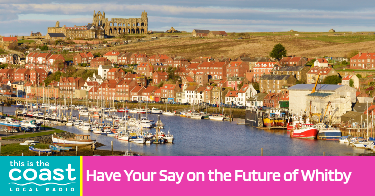 Have Your Say on the Future of Whitby - This is the Coast