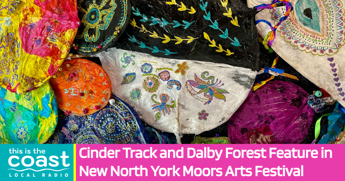 Cinder Track and Dalby Forest Feature in New North York Moors Arts ...