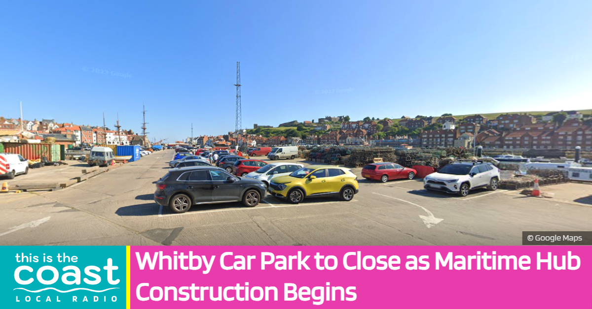 Whitby Car Park to Close as Maritime Hub Construction Begins - This is ...