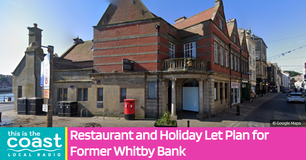 Restaurant and Holiday Let Plan for Former Whitby Bank - This is the Coast