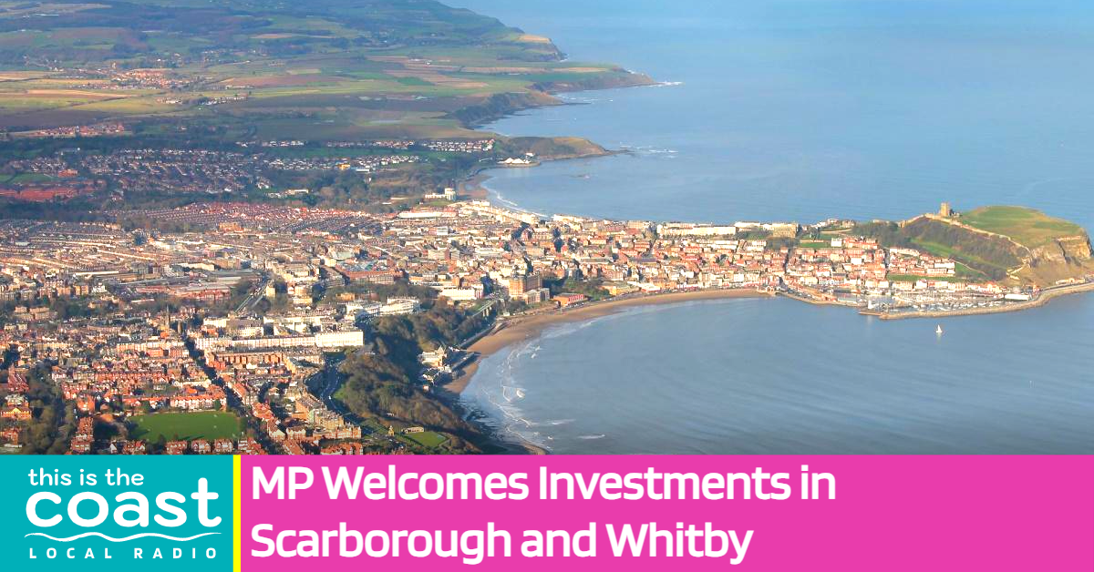 MP Welcomes Investments in Scarborough and Whitby - This is the Coast