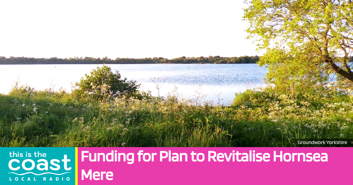 Funding for Plan to Revitalise Hornsea Mere - This is the Coast