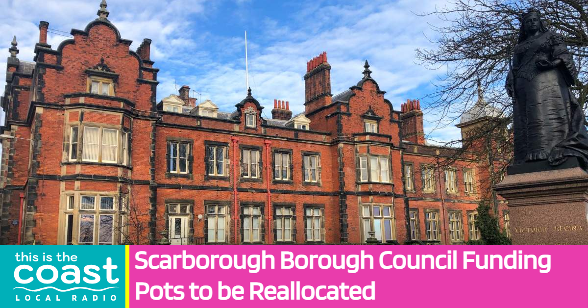 Scarborough Borough Council Funding Pots to be Reallocated - This is ...